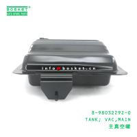 China 8-98032292-0 TANK; VAC,MAIN suitable for ISUZU 8980322920 for sale