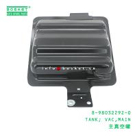 China 8-98032292-0 TANK; VAC,MAIN suitable for ISUZU 8980322920 for sale