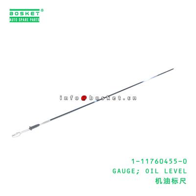 China 1-11760455-0 GAUGE; OIL LEVEL suitable for ISUZU 6HK1 1117604550 for sale