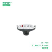 China SL-759 MIRROR; UNDER suitable for ISUZU CXZ81 10PE1 SL-759 for sale