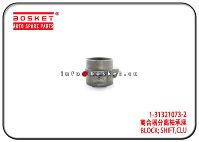 China ISUZU 10PE1 CXZ81 Clutch Shift Block 1-31321073-2 1313210732 0.7kg Aftermarket for sale