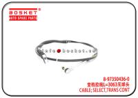 China ISUZU 4HG1 NPR MYY6P MYY5T Transmission Control Select Cable 8-97350436-0 8973504360 for sale