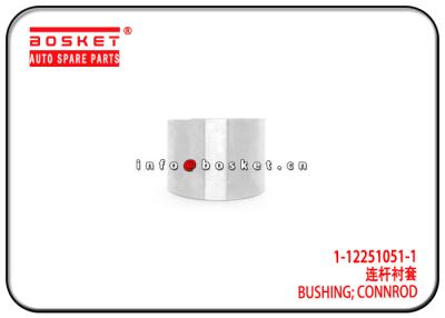 China ISUZU 1-12251051-1 1122510511 Connrod Bushing for 6UZ1 Engine CVZ CXZ VC46 for sale