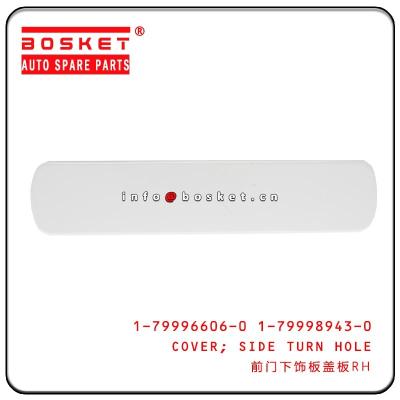 China Isuzu Side Turn Hole Cover 1-79996606-0 1799966060 for 6HK1 FVZ34 Body Parts for sale