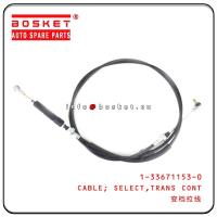 China Isuzu FVR Transmission Control Select Cable 1-33671153-0 1336711530 for 6HK1 MLD6 for sale