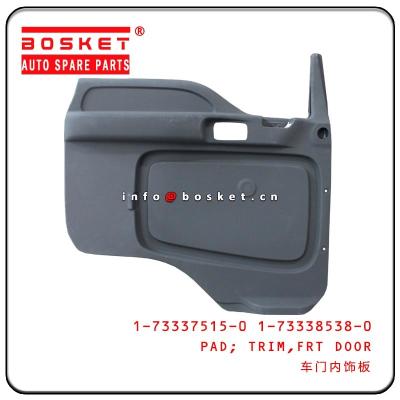 China Isuzu 6WF1 CXZ51K CVZ CYZ Front Door Trim Pad LH 1733375150 1-73337515-0 for sale