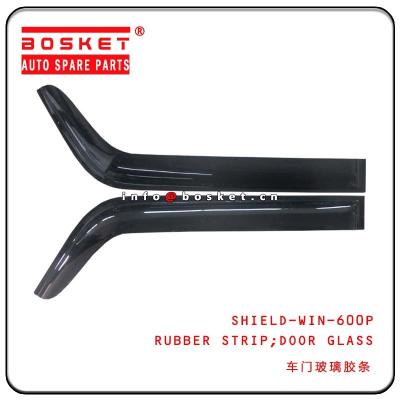 China Isuzu 600P Door Glass Rubber Strip SHIELD-WIN-600P 1 Piece for sale