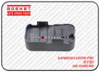 China Isuzu VC46 Guard Bar Cap 8974053180 6107541P301 0.01kg Body Parts for sale