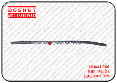 China Isuzu 700P Door Trim Seal 8980292011 8200441P301 8-98029201-1 8200441-P301 for sale