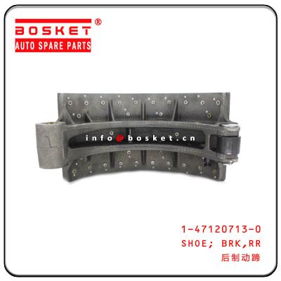 China Rear Brake Shoe RH 1-47120713-0 1471207130 for Isuzu FVR33 VC46 12kg for sale