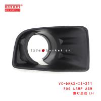 China VC-DMAX-IS-211 VCDMAXIS211 Fog Lamp Assembly LH For ISUZU D-MAX 2013-2015 0.164KG for sale
