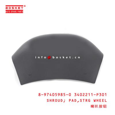 China Steering Wheel Shroud 8-97405985-0 3402211-P301 for ISUZU 600P 700P for sale