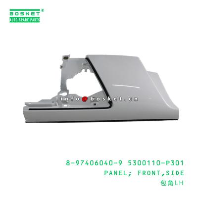 China ISUZU 700P Side Front Panel 8974060409 5300110P301 8-97406040-9 for sale