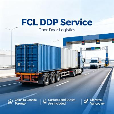 China FCL DDP for E-Commerce Sellers to Canada | Amazon FBA & Commercial Warehouses for sale