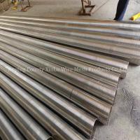 China Stainless Steel Wedge Wire Sand Control Screen Tube 304 316L 0.010-0.10 Slot 100-1000psi for sale