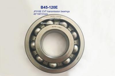 China B45-120E Nissan JF010E CVT Transmission Bearings Non-standard Deep Groove Ball Bearings 45x100x21mm for sale