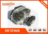 China High Effiency VW GOLF Throttle Body 030 133 064D / 408 - 237 - 130 - 002Z for sale
