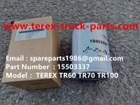 China TEREX 15503337 FILTER  SKF FAG KOYO  QUARRY NHL RIGID DUMP TRUCK TR35 TR50 TR60 TR100 3303 3305B 3307 3311 for sale