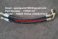 China 15004134 HOSE ASSY TEREX NHL SANY TR35A 3303 3305 3307 TR50 TR60 TR100 NTE240 NTE260 MT3600 MT3700 MT4400AC for sale