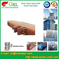 China Boiler Unit CFB Boiler Superheater Platen Superheater High Heating Efficiency for sale