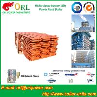 China Boiler Unit CFB Boiler Superheater Platen Superheater High Heating Efficiency for sale