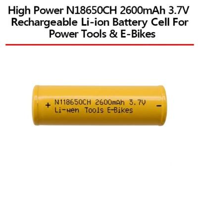 China N18650CH 2600mAh 3.7V Rechargeable Li-ion Battery Cell for Power Tools and E-Bikes for sale