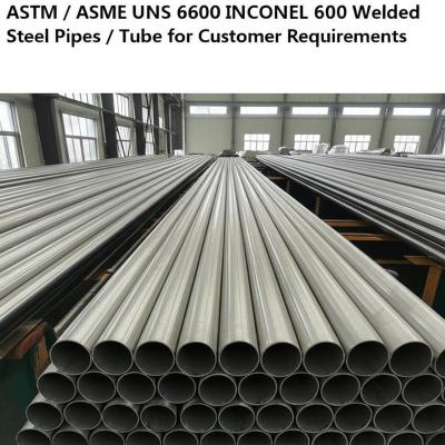 China ASTM / ASME UNS 6600 INCONEL 600 Welded Steel Pipes / Tube for Customer Requirements for sale