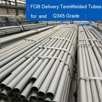 China FOB Delivery Terms Welded Steel Tubes for and Q345 Grade for sale