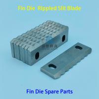 China HAP40 ASP30 Fin Die Spare Parts Lower Rippled Slit Blade For Fin Die 1/4