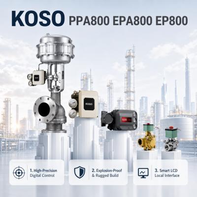 China KOSO EP800 Series Electro Pneumatic Positioner PPA800 EPA800 Smart Valve Controller OEM Explosion Proof IECEx ATEX Certification for sale