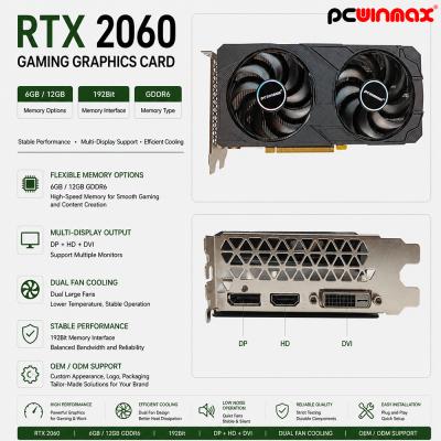 China PCWINMAX Graphics Card Geforce RTX 2060 6GB GDDR6 192Bit 1680MHz Dual-Fan Gaming GPU with HD/DP/DVI for Desktop PCs for sale