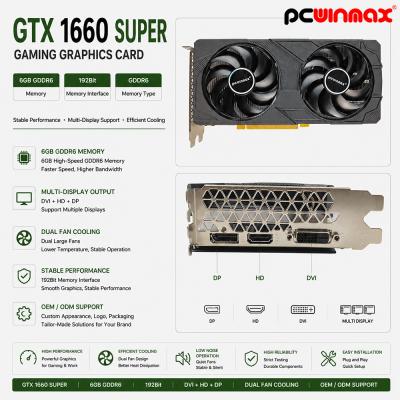 China PCWINMAX GeForce GTX 1660 Super 6GB GDDR6 Graphics Card 192bit PCIe 3.0 x16 Gaming GPU for sale
