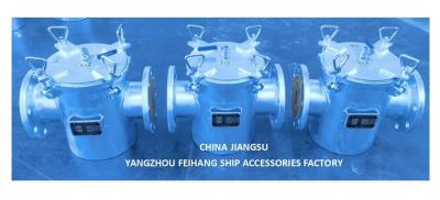 China HIGH QUALITY MARINE SEA WATER FILTER / MARINE SEA WATERSTRAINERS FEIHANG SHIP ACCESSORIES FACTORY for sale