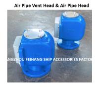 China FLOATING DISC TYPE AIR PIPE HEAD FOR OIL TANK (with fire net)DN65 CBM1061 AIR VENT HEAD for sale
