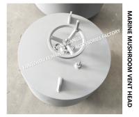 China MARINE MUSHROOM VENTILATIONL & TYPE C MARINE MUSHROOM VENT HEAD MARKER-WEATHER-RESISTANT EASY INSTALLATION for sale