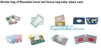China eco biodegradable Reusable CMYK UV Printed Zip Top Travel Plastic EVA Baby Tissue Wet Wipes Bag, EVA Wet Tissue Bags for sale