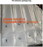 China safety white transparent jumbo plastic garbage packaging asbestos waste bag, hazardous waste plastic bag printed asbesto for sale