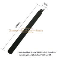 China Bimetal M42 Cobalt Reciprocating Saw Blade 9 Inch 225mm 10 TPI for Demolition Cutting Wood and Nails for sale