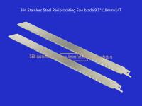 China 304 Stainless Steel Reciprocating Saw Blade 9.5 Inch 14 TPI for Wood Metal Bone Cutting for sale
