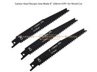China Carbon Steel Reciprocating Saw Blade 6 Inch 150mm 6TPI for Wood Cutting Power Tools for sale
