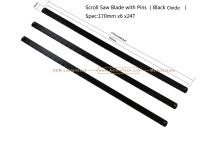 China Black Oxide Scroll Saw Blade with Pins 170mm x 6mm 24T for Wood Plastic Metal Cutting for sale