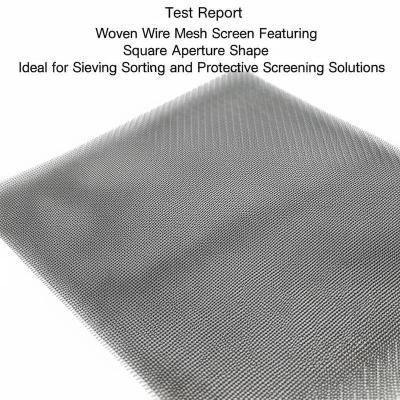 China Test Report Woven Wire Mesh Screen Featuring Square Aperture Shape Ideal for Sieving Sorting and Protective Screening Solutions for sale