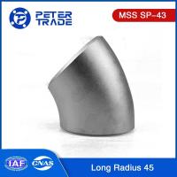 China MSS SP-43 Stainless Steel Butt Weld 45 Degree Long Radius Elbow 1/2 to 24 Inch for Pipe Fittings for sale
