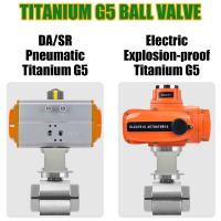 China Titanium G5 Pneumatic Ball Valve Double Acting 2 Way NPT Female Thread PN50 50bar for Seawater for sale