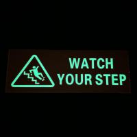 China Customized Glow In The Dark Signage Watch Your Step Sign 1mm Thickness for sale