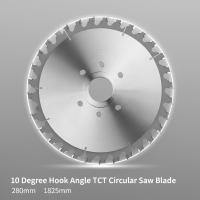 China 10 Degree Hook Angle TCT Circular Saw Blade 280mm-1825mm for sale