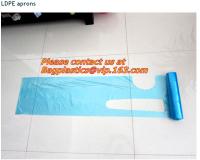 China plastic pe aprons, poly apron, ld disposable, aprons, LDPE apron, HDPE apron, PE apron for sale