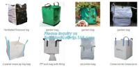 China PP woven Big bag, FIBC, woven sacks,jumbo bags, super bags，Top Skirt, Top spout, Top full open，UV-treat，Single/double fo for sale