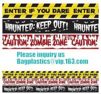 China Rolls Halloween Caution Party Tape,Party halloween banner , plastic streamer caution party tape, fright tape bagease for sale
