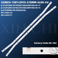 China XC-362 JS-D-JP32DM-061EC MS-L2082 MS-L3655 V1 U type For 32Inch led TV backlight 1- 50000 Hours Lifespan for sale